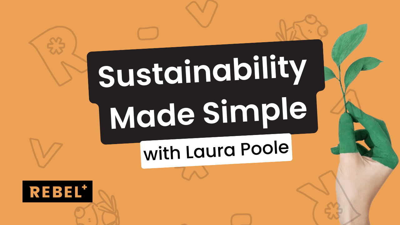 Sustainability Made Simple - Rebel+